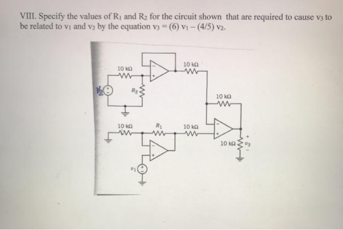 Solved VIII. Specify the values of R, and R2 for the circuit | Chegg.com