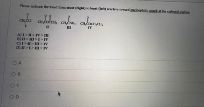 Solved A) I > II > IV > III B) II > III > I > IV C) I > If > | Chegg.com