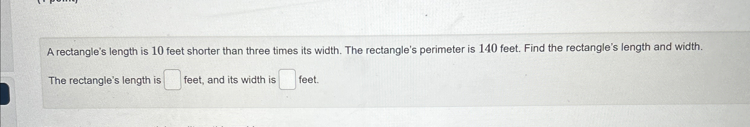 Solved A rectangle's length is 10 ﻿feet shorter than three | Chegg.com
