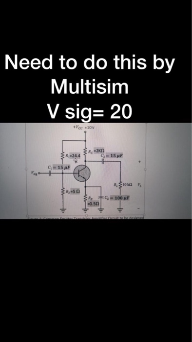 Solved Need to do this by Multisim V sig= 20 Va 10v C 15 F R | Chegg.com
