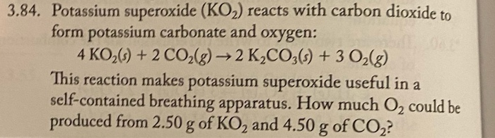 Solved 3.84. Potassium superoxide (KO2) reacts with carbon | Chegg.com
