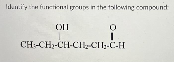 Solved Identify the functional groups in the following | Chegg.com