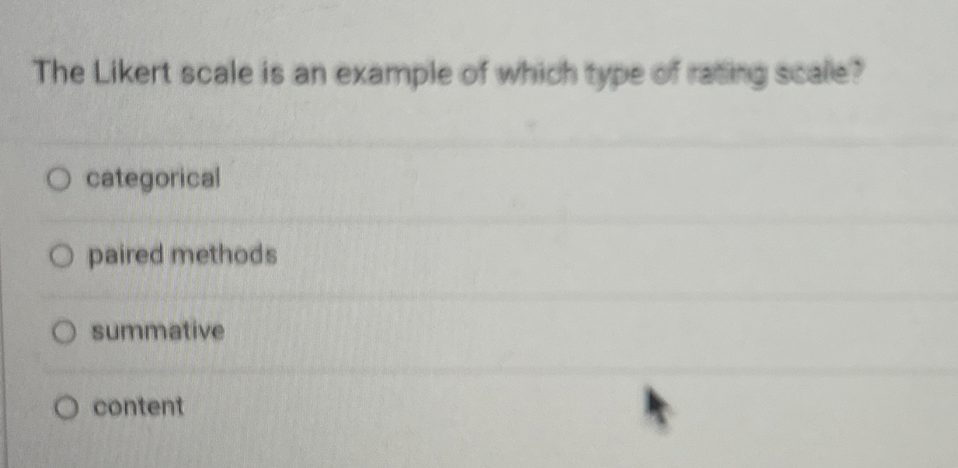 Solved The Likert scale is an example of which type of | Chegg.com