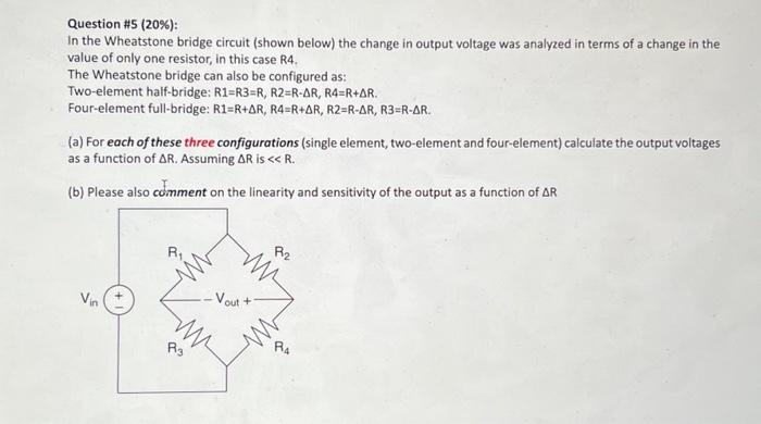 Solved Question \#5 (20\%): In the Wheatstone bridge circuit | Chegg.com