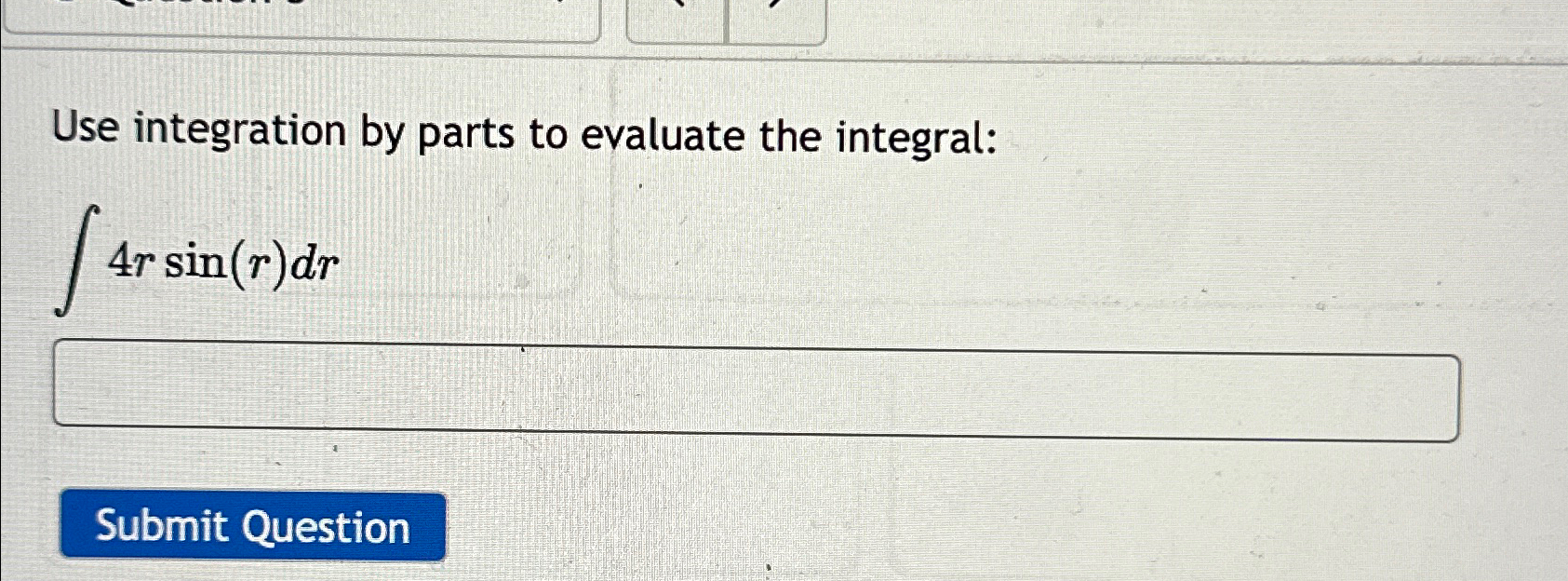 Solved Use integration by parts to evaluate the | Chegg.com
