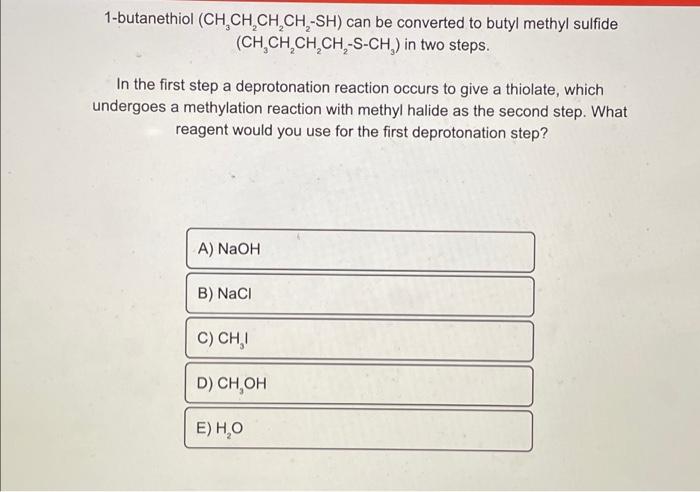 Solved 1-butanethiol (CH₂CH₂CH₂CH₂-SH) can be converted to | Chegg.com
