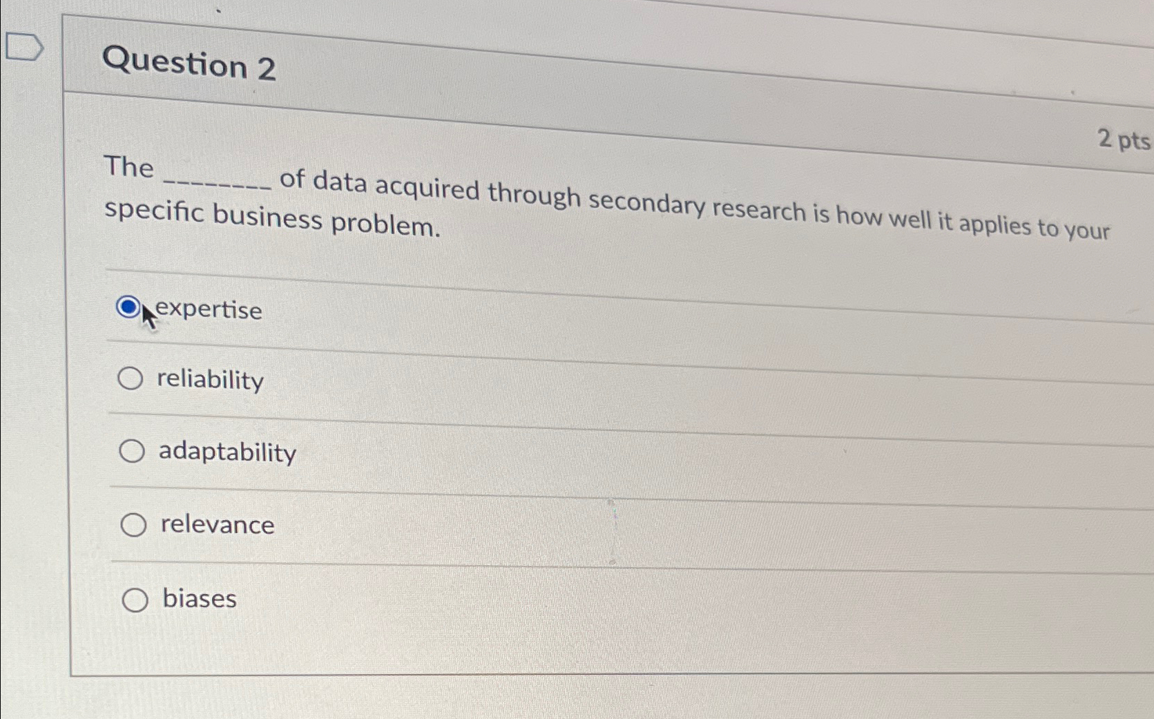 Solved Question 2The ﻿of data acquired through secondary | Chegg.com