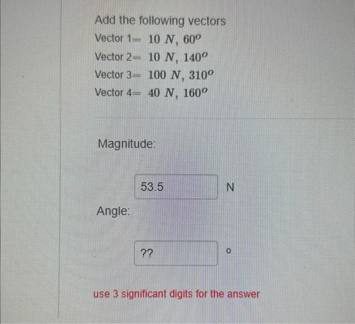 is the magnitude correct? what is the angle? is it | Chegg.com