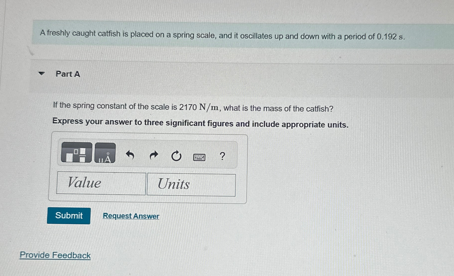 Solved A freshly caught catfish is placed on a spring scale, | Chegg.com
