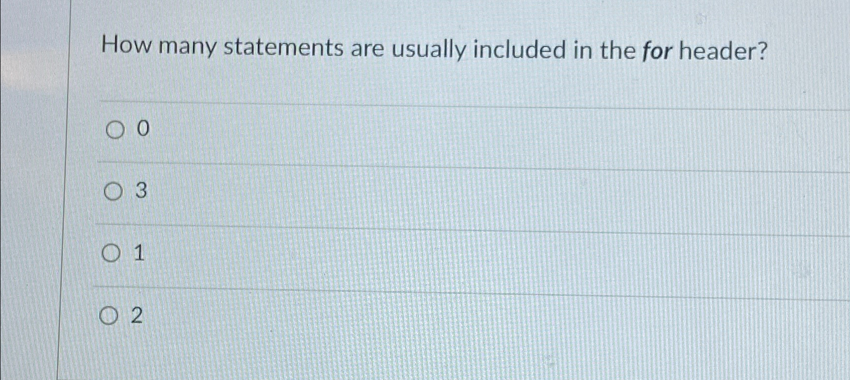 Solved How many statements are usually included in the for | Chegg.com
