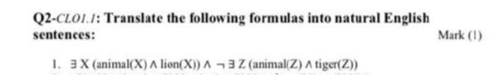 Solved Q2-CLO1.1: Translate the following formulas into | Chegg.com