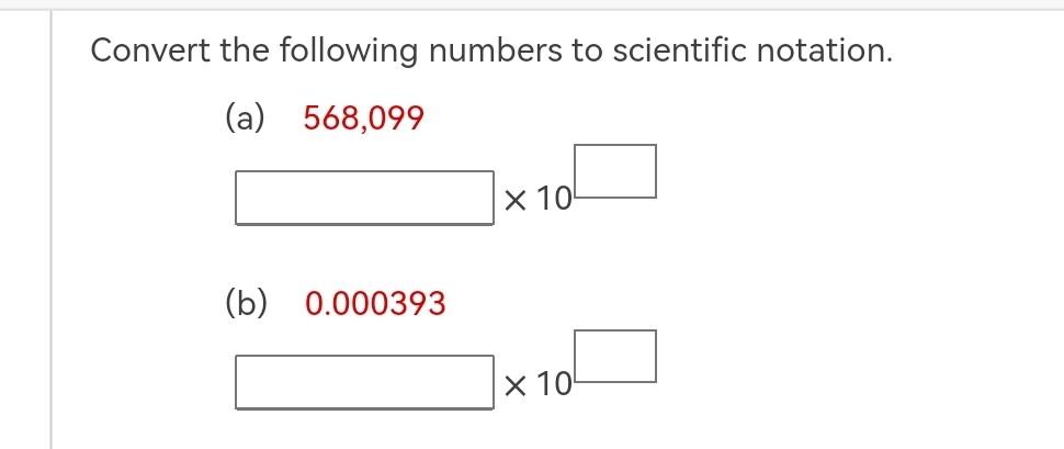 Solved Convert the following numbers to scientific notation. | Chegg.com