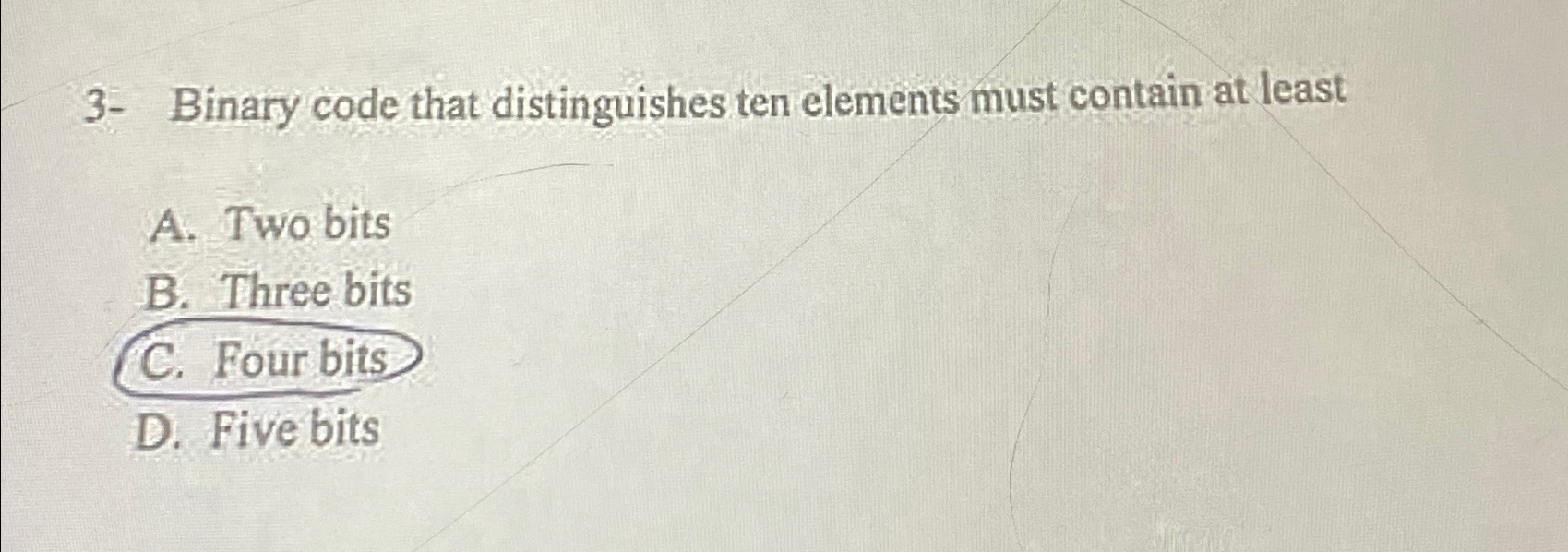 Solved 3- ﻿Binary code that distinguishes ten elements must | Chegg.com