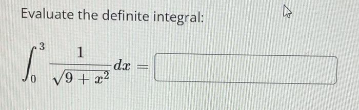 Solved Evaluate the definite integral: | Chegg.com