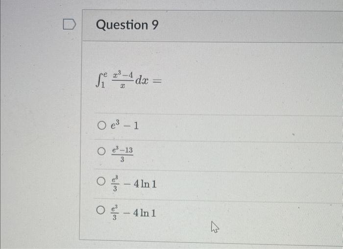 Solved ∫1exx3−4dx= e3−1 3e3−13 3e3−4ln1 3e3−4ln1 | Chegg.com