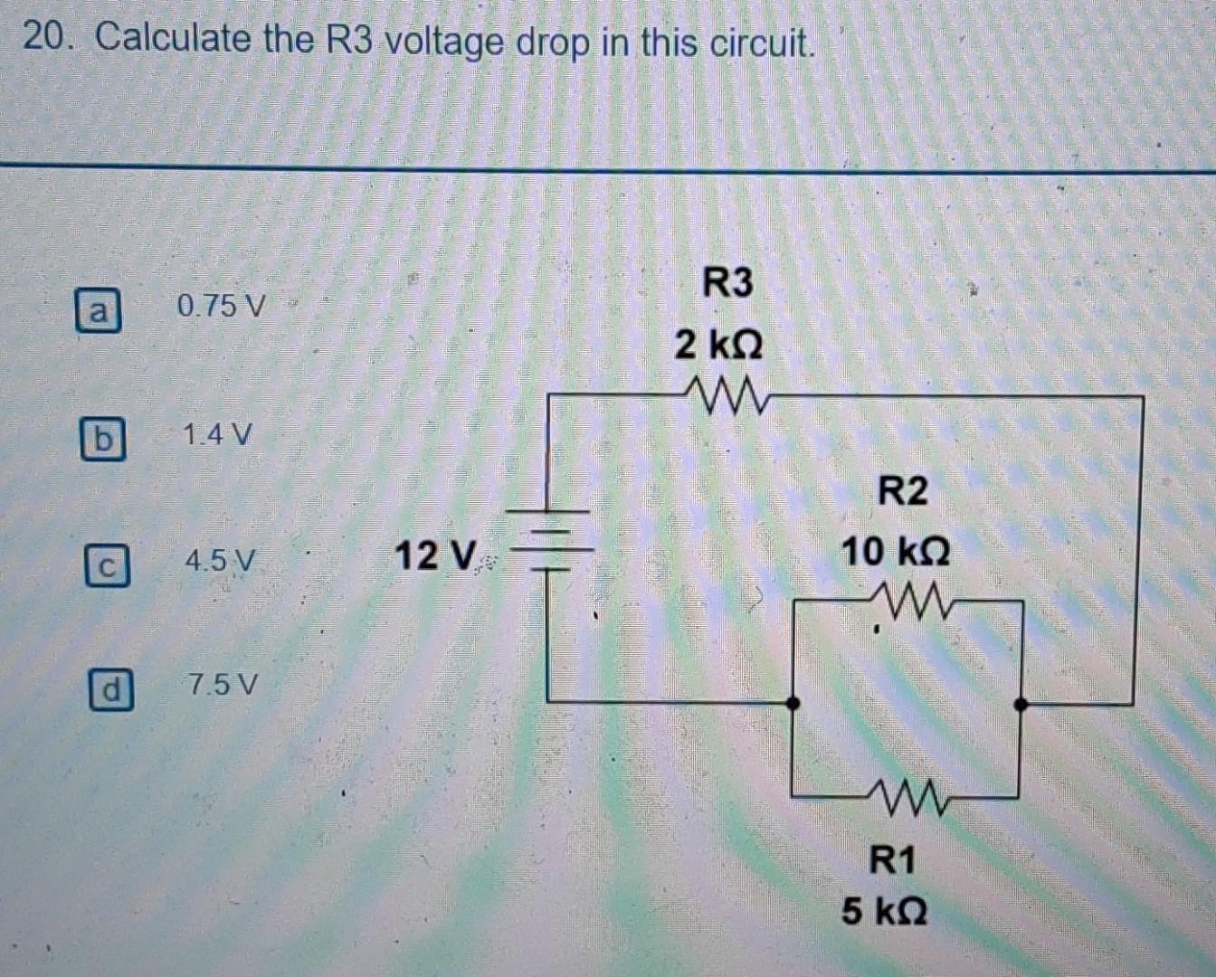 20. Calculate the R3 voltage drop in this circuit. | Chegg.com