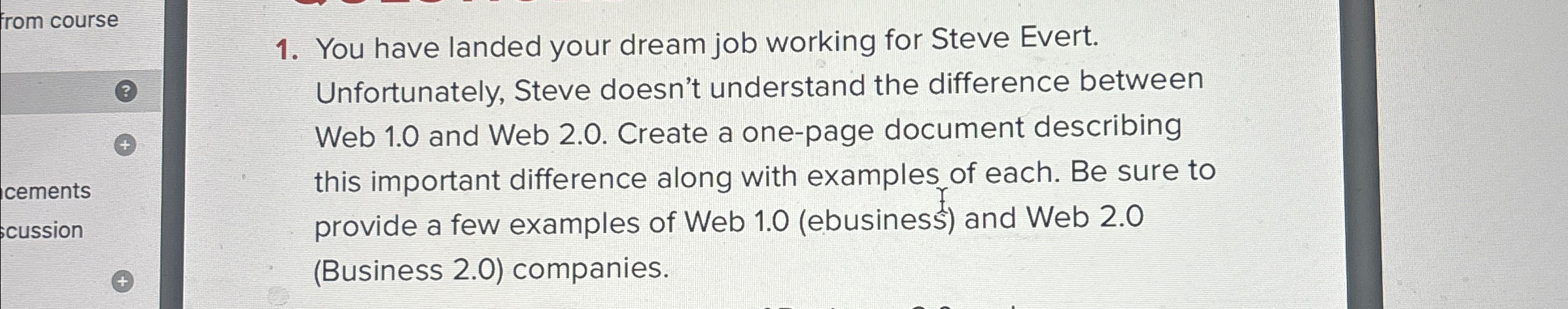 Solved You have landed your dream job working for Steve | Chegg.com