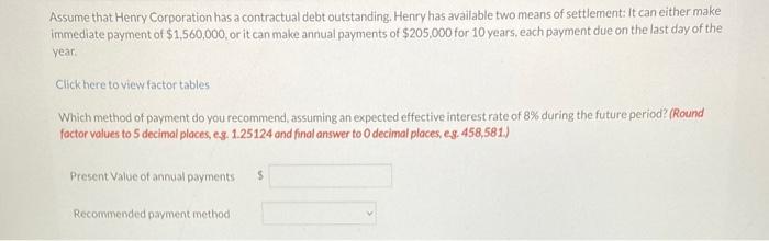 Solved Assume that Henry Corporation has a contractual debt | Chegg.com