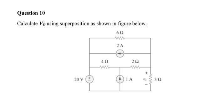 Solved Calculate Vo using superposition as shown in figure | Chegg.com