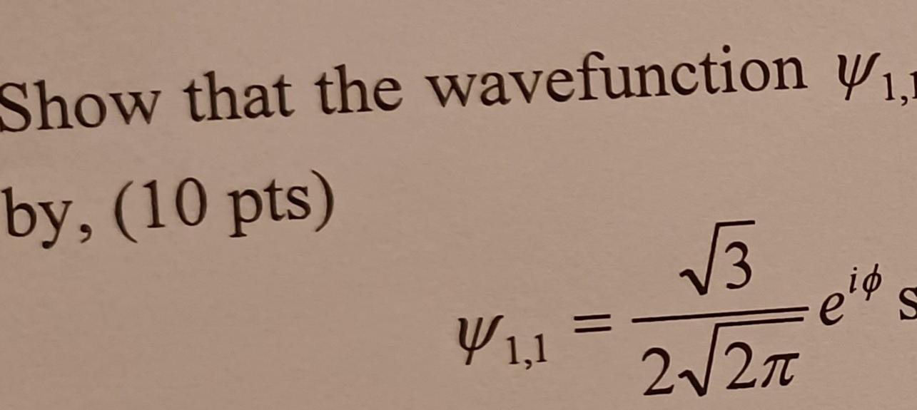 Solved Show that the by, (10 pts) wavefunction ₁ √3 ¥1,1 eig | Chegg.com