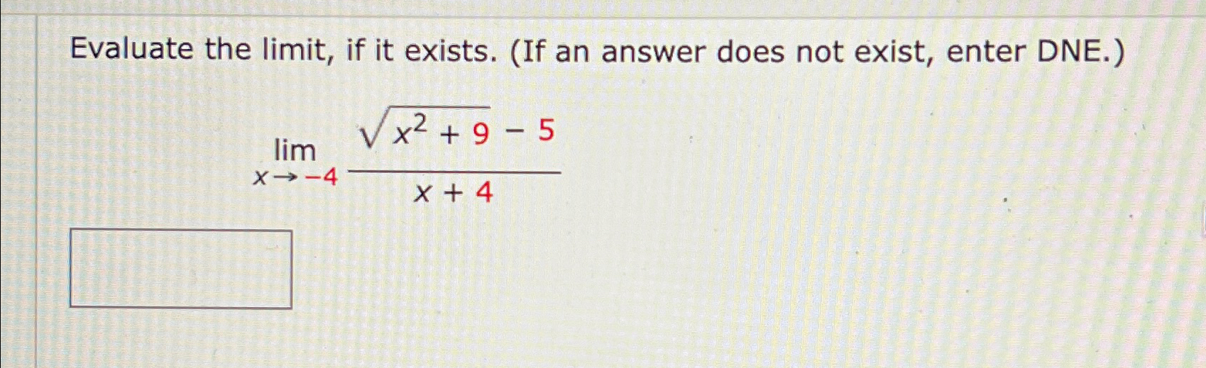 Solved Evaluate the limit, ﻿if it exists. (If an answer does | Chegg.com