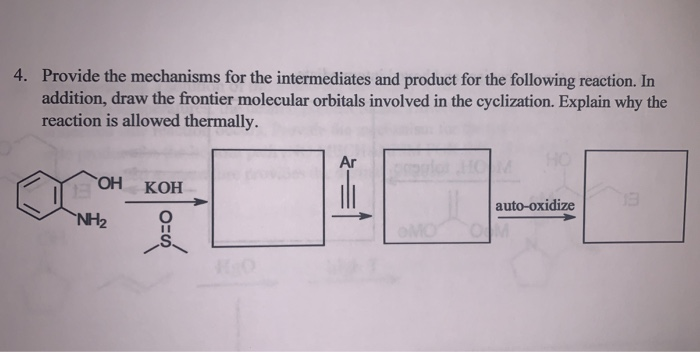 Solved 4. Provide the mechanisms for the intermediates and | Chegg.com