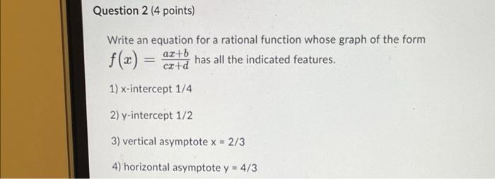 Solved Write an equation for a rational function whose graph | Chegg.com