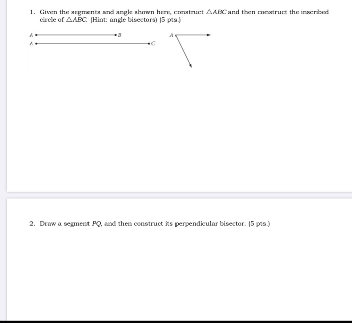 Solved 1. Given the segments and angle shown here, construct | Chegg.com