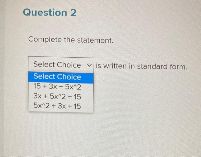 Solved Complete the statement. is written in standard form. | Chegg.com