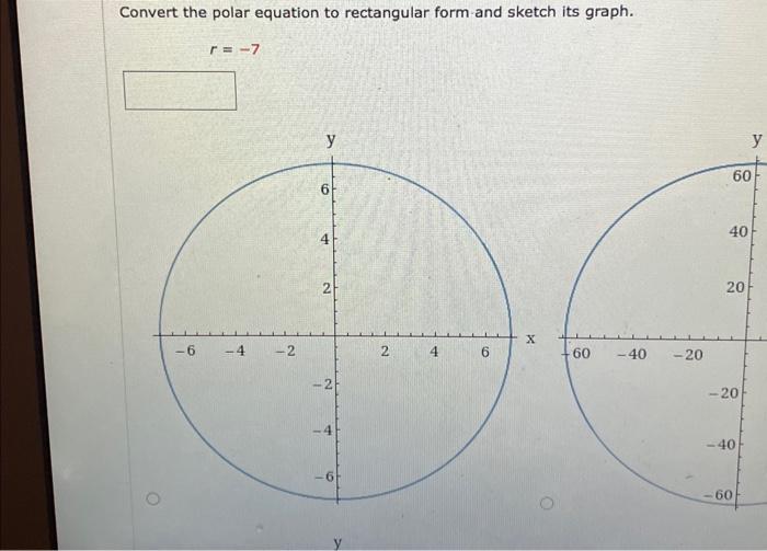 Solved Convert the polar equation to rectangular form and | Chegg.com