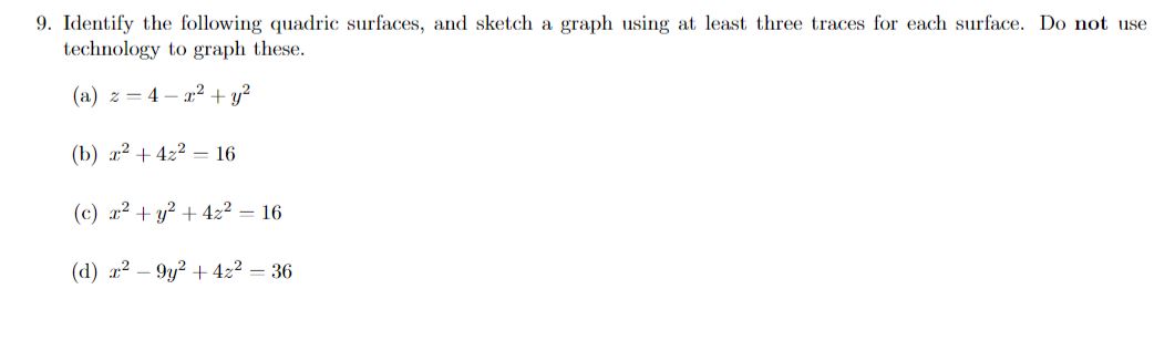 Solved Identify the following quadric surfaces, and sketch a | Chegg.com