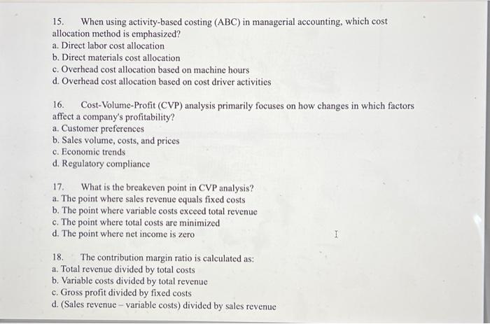 Solved 15. When using activity-based costing ( ABC ) in | Chegg.com
