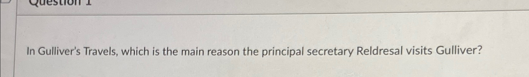 Solved In Gulliver's Travels, which is the main reason the | Chegg.com