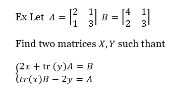 Solved Ex Let A=[2113]B=[4123]Find two matrices x,Y ﻿such | Chegg.com
