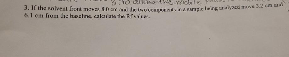 Solved 3. If the solvent front moves 8.0 cm and the two | Chegg.com