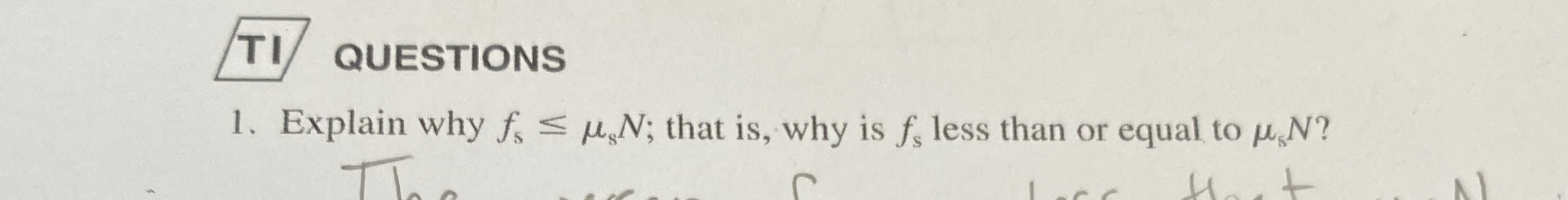 Solved TI QUESTIONSExplain why fs≤μsN; that is, ﻿why is fs | Chegg.com