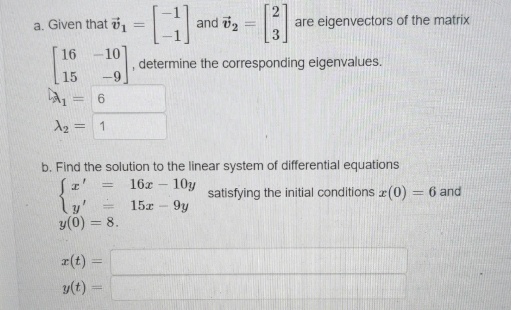 Solved 2 a. Given that vi and 72 [3] -- are eigenvectors of | Chegg.com
