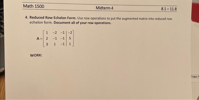 Solved 4. Reduced Row Echelon Form. Use row operations to | Chegg.com