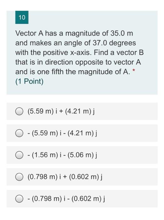 Solved 10 Vector A has a magnitude of 35.0 m and makes an | Chegg.com