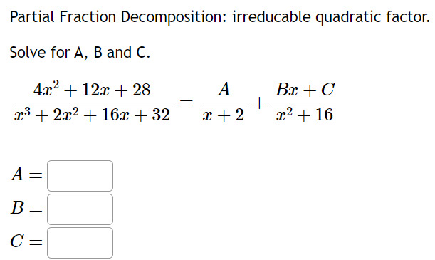 Solved Partial Fraction Decomposition: irreducable quadratic | Chegg.com