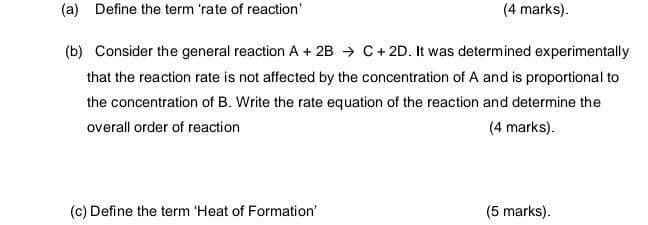 Solved (a) Define the term 'rate of reaction' (4 marks). (b) | Chegg.com