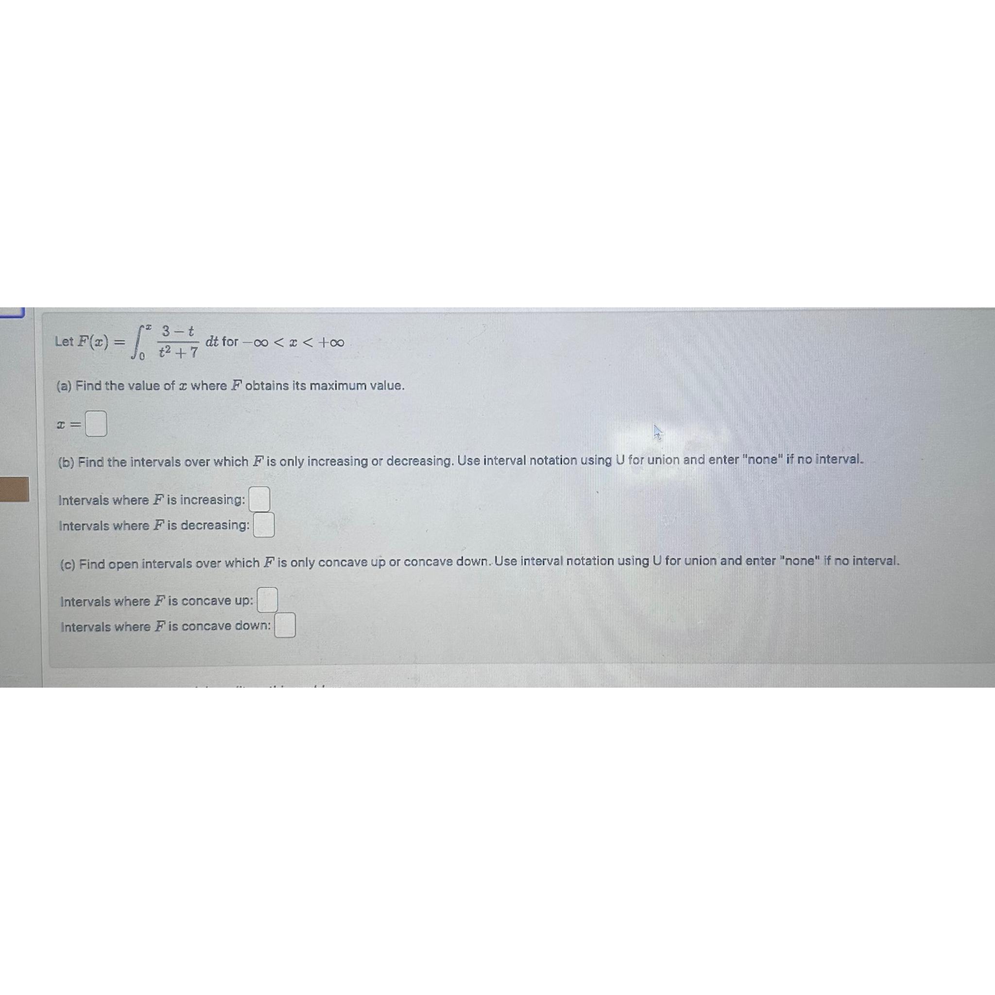 Solved Let F(x)=∫0x3-tt2+7dt ﻿for xFx=FUFFFUFF-∞(a) ﻿Find | Chegg.com