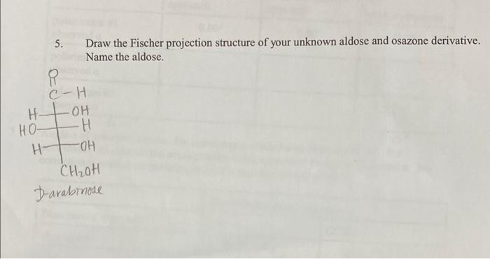 Draw the Fischer projection structure of your unknown | Chegg.com
