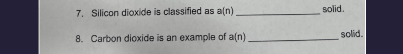 Silicon dioxide is classified as a (n) q, | Chegg.com