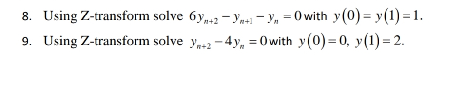 Using Z-transform solve 6yn+2-yn+1-yn=0 ﻿with | Chegg.com