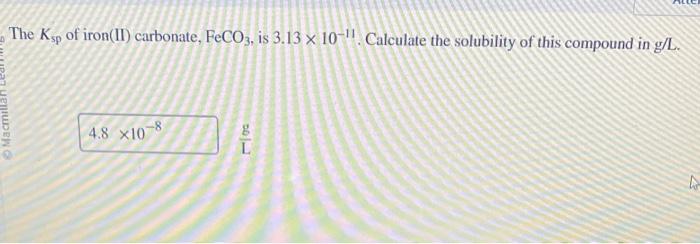 Solved The Ksp of iron(II) carbonate, FeCO3, is 3.13×10−11. | Chegg.com