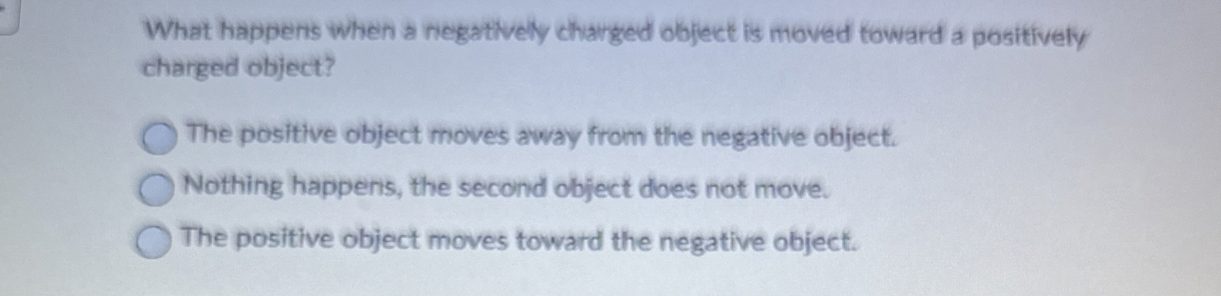 Solved What happens when a negatively charged object is | Chegg.com
