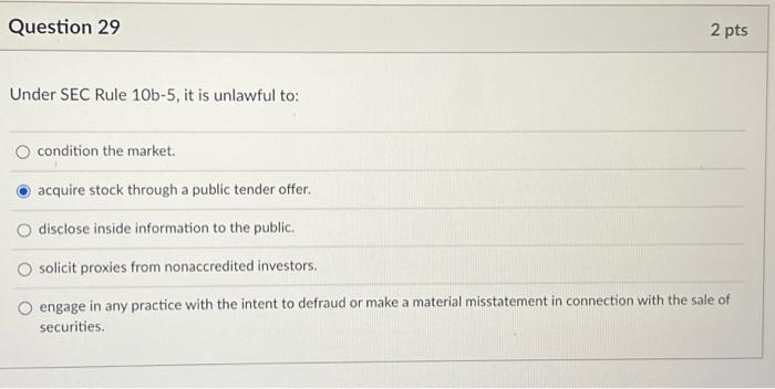 Question 29 Under SEC Rule 10b-5, it is unlawful to: | Chegg.com