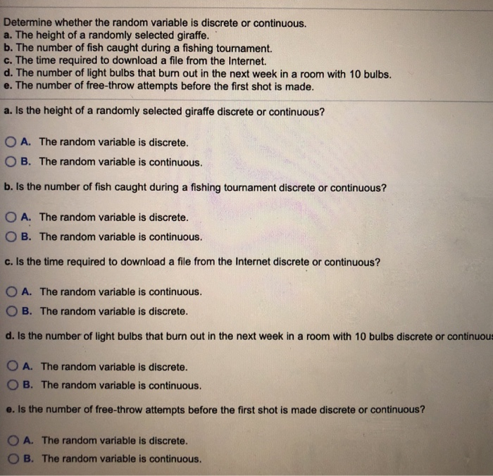 Solved Determine whether the random variable is discrete or | Chegg.com