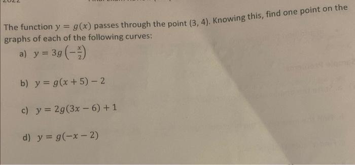 Solved The function y=g(x) passes through the point (3,4). | Chegg.com